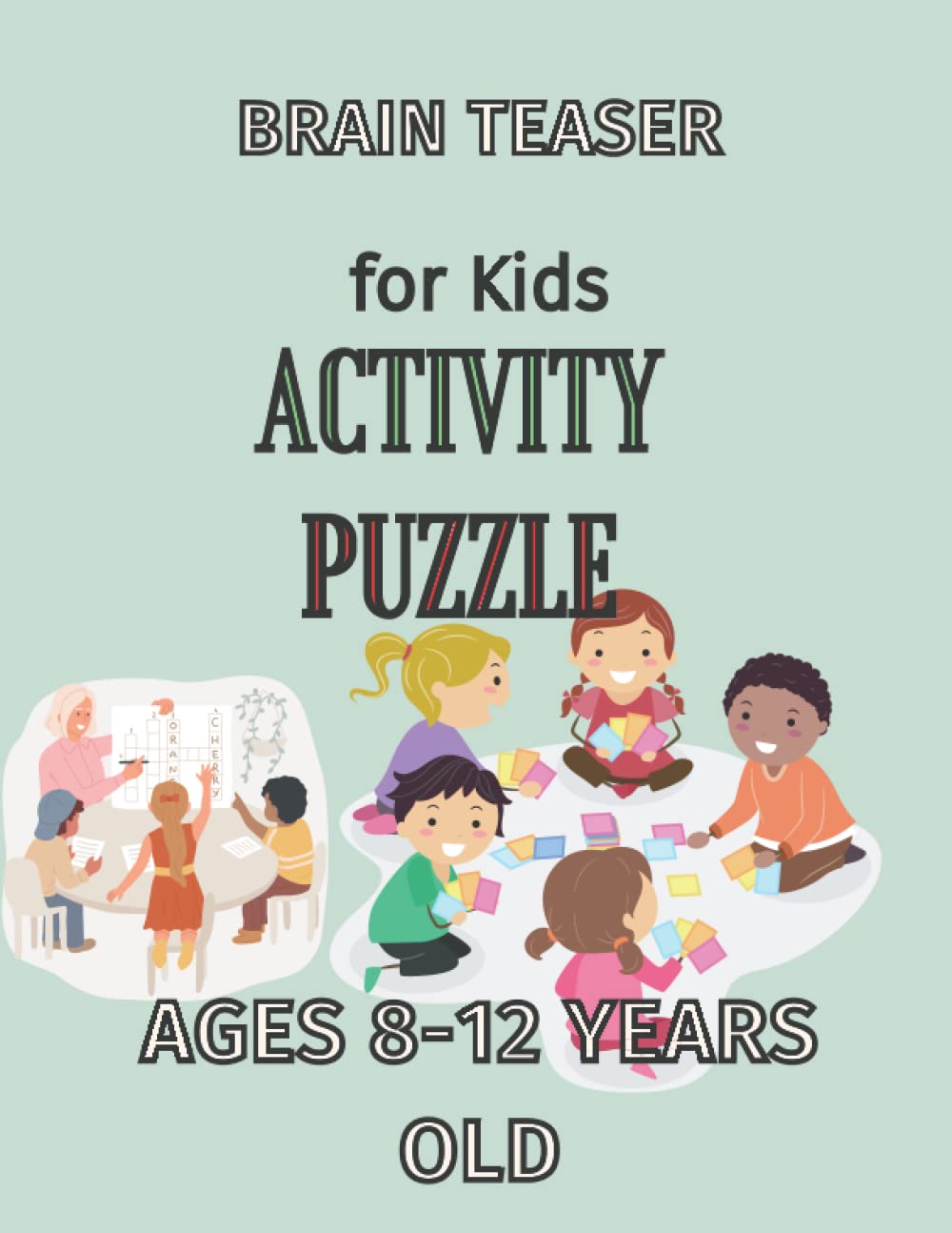 Buy Activity Puzzle Brain Teaser for Kids Ages 8-12 Years Old: The best ...