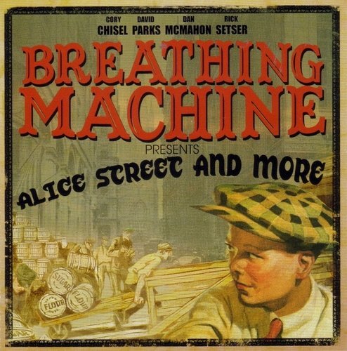 Breathing Machine - Breathing Machine Presents Alice Street and More ...