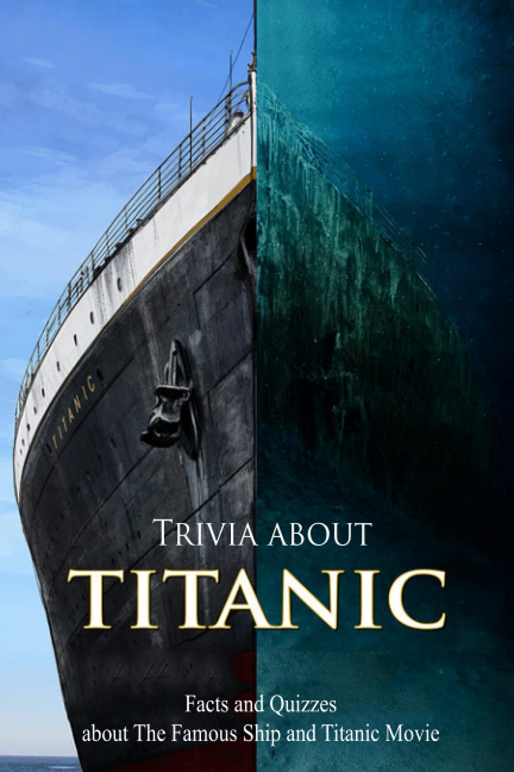 Trivia About Titanic Facts And Quizzes About The Famous Ship ...