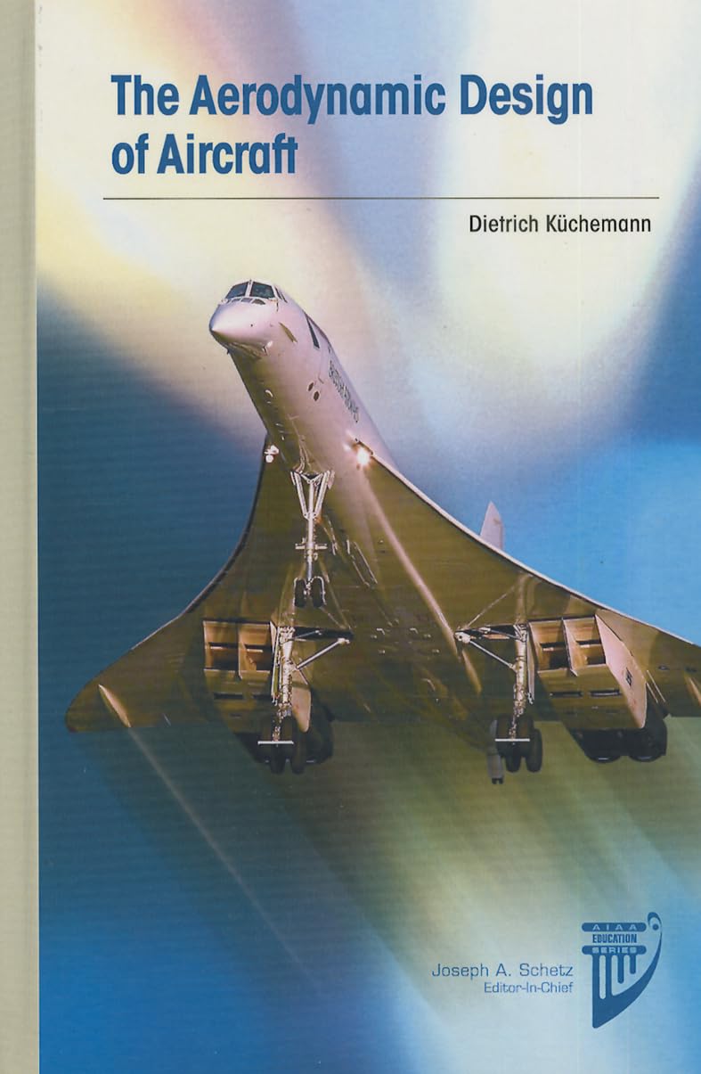The Aerodynamic Design of Aircraft (AIAA Education Series): Dietrich ...