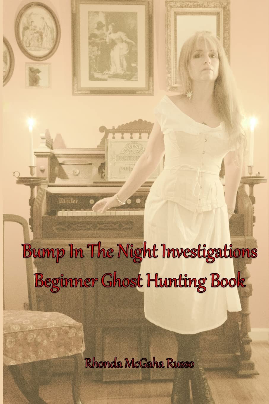 Bump In The Night Investigations: Beginner Ghost Hunting Book: Russo ...