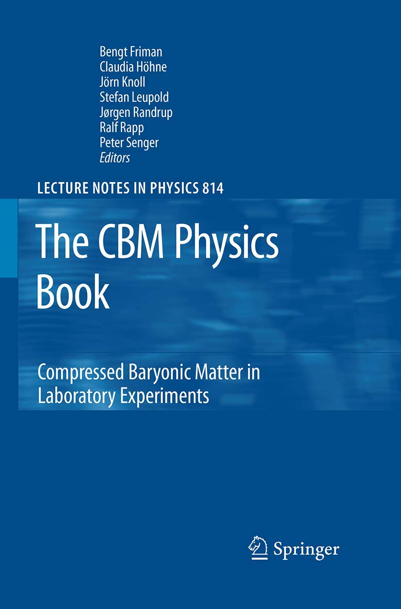 The CBM Physics Book: Compressed Baryonic Matter in Laboratory ...