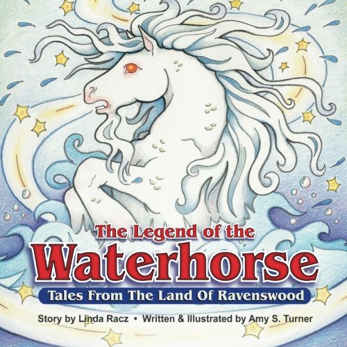 The Legend of the Waterhorse: Tales From The Land Of Ravenswood: Racz ...