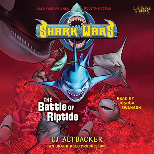 Shark Wars 2: The Battle of Riptide (Audible Audio Edition): E. J ...