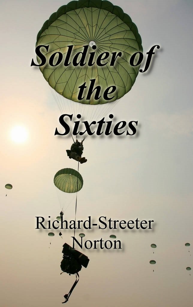 Amazon.com: Soldier of the Sixties eBook : streeter-norton, richard ...