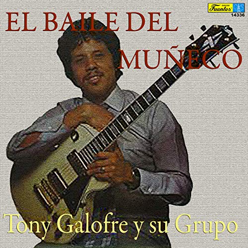 Amazon.com: El Baile del Muñeco : Tony Galofre y su Grupo: Digital Music