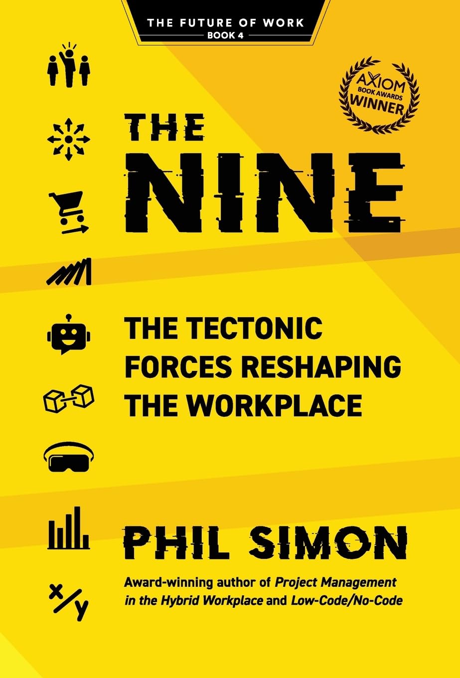 The Nine: The Tectonic Forces Reshaping the Workplace: Simon, Phil: 9798985814774: Amazon.com: Books