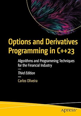 Amazon.com: Options and Derivatives Programming in C++23: Algorithms and Programming Techniques ...