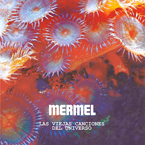 Spiele Las Viejas Canciones del Universo von Mermel auf Amazon Music ab