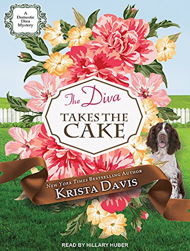 The Diva Takes the Cake (Domestic Diva) : Davis, Krista, Huber, Hillary ...