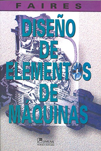 Diseno de elementos de maquinas/ Design of Machine Elements (Spanish ...