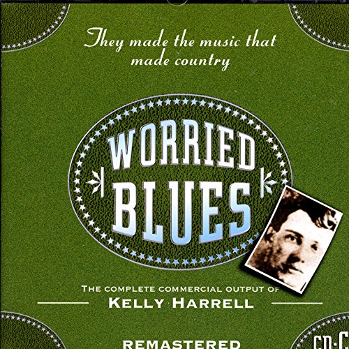 Play Worried Blues (CD C) by Kelly Harrell on Amazon Music