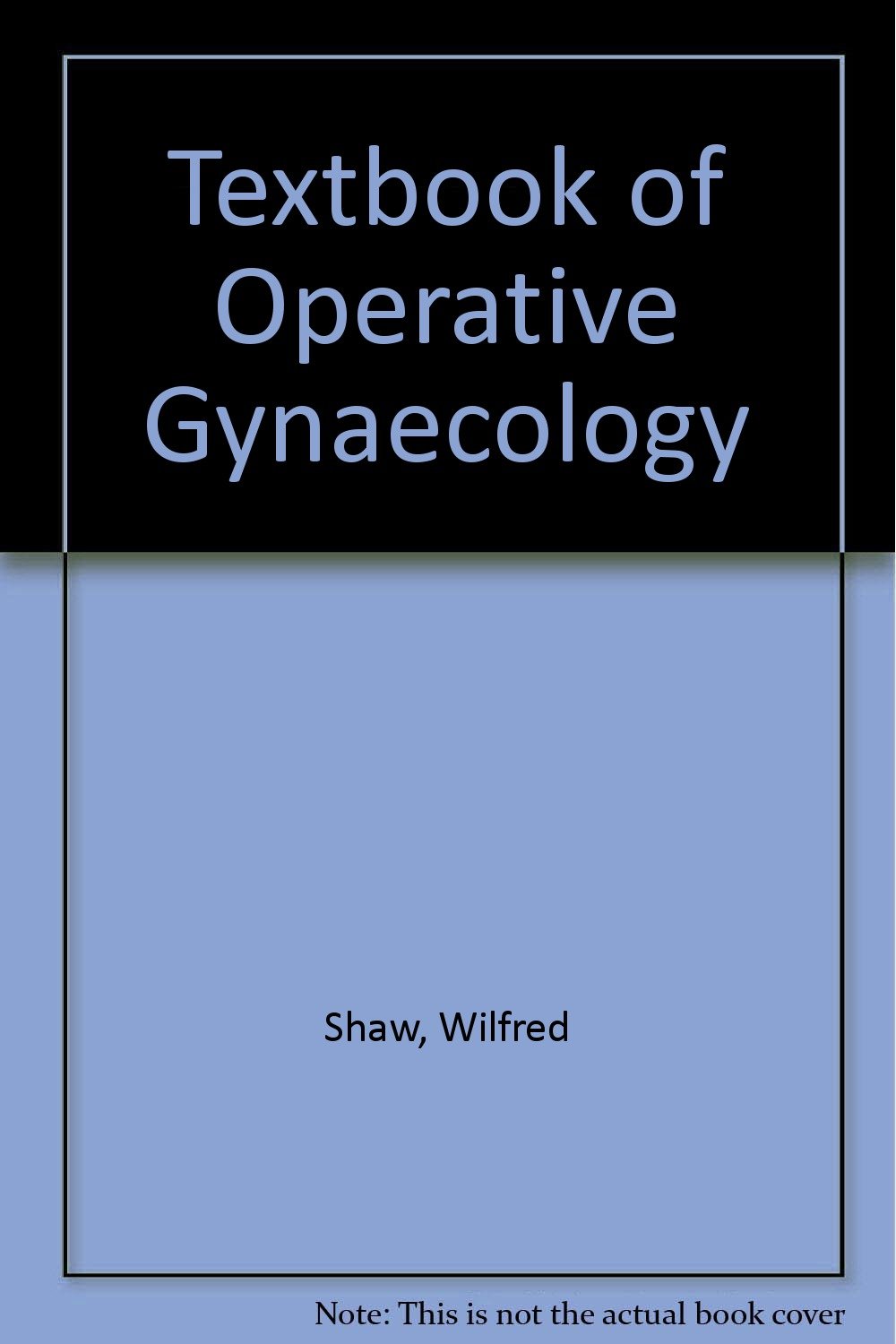 Amazon | Textbook of Operative Gynaecology | Shaw, Wilfred, Howkins, J ...