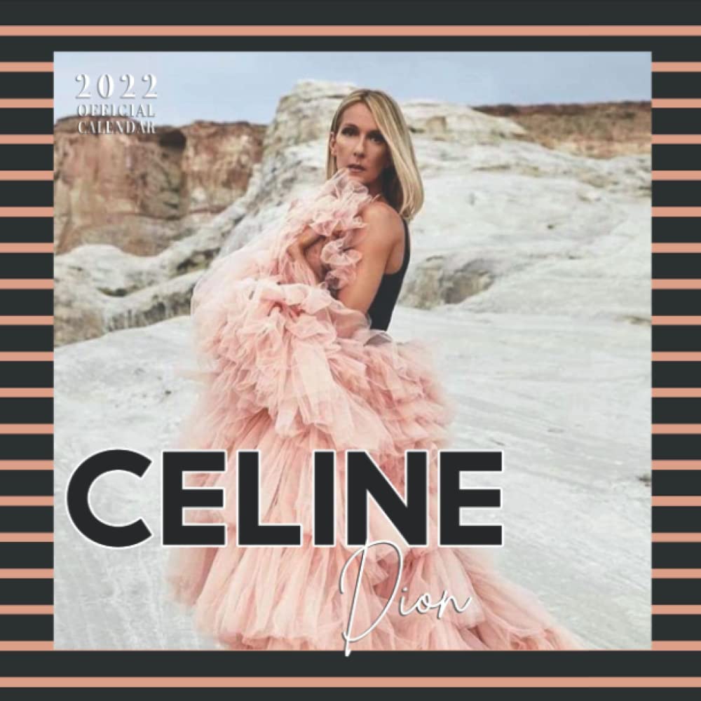Buy Celine Dion 2022-2023: Celine Dion Official 2022 Weekly & Monthly ...