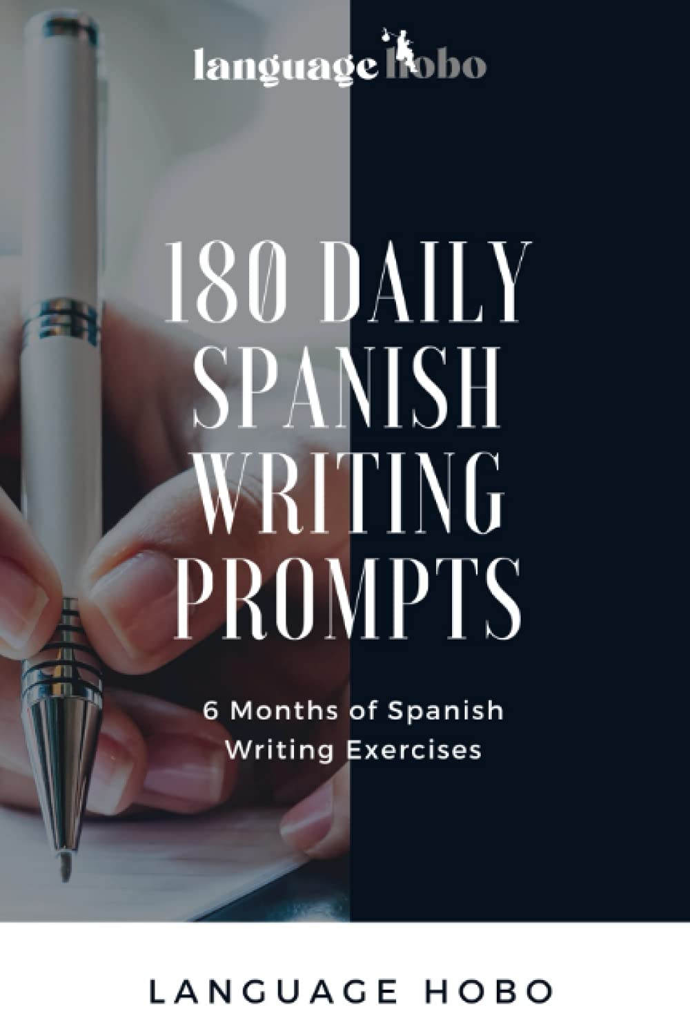 180 Daily Spanish Writing Prompts: 6 Months of Spanish Writing ...
