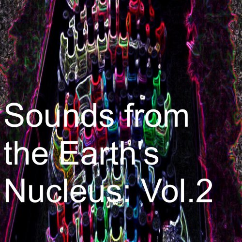 Amazon.com: Sounds from the Earth's Nucleus: Vol.2 : VARIOUS ARTISTS ...