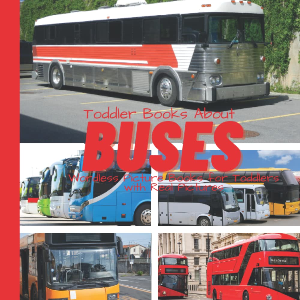 Toddler Books About Buses: Wordless Picture Books for Toddlers with ...