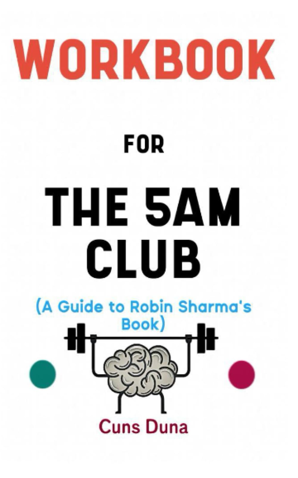 Workbook for The 5am Club By Robin Sharma: The Effective Guide to ...