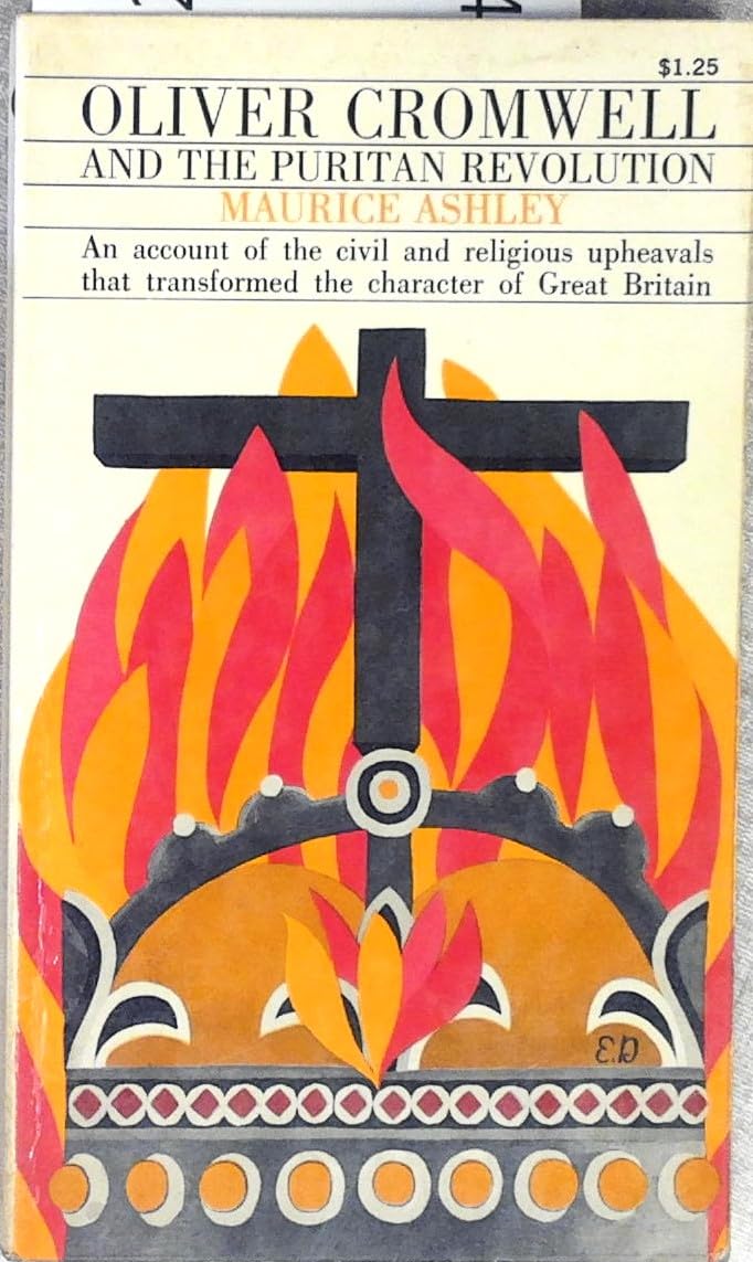 Oliver Cromwell and the Puritan Revolution: Maurice Ashley: Amazon.com ...