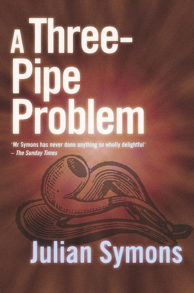 A Three-Pipe Problem (1) (Sheridan Haynes): Symons, Julian ...