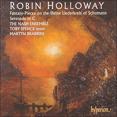 Robin Holloway, Robert Schumann, Martyn Brabbins, Toby Spence, Tha Nash ...