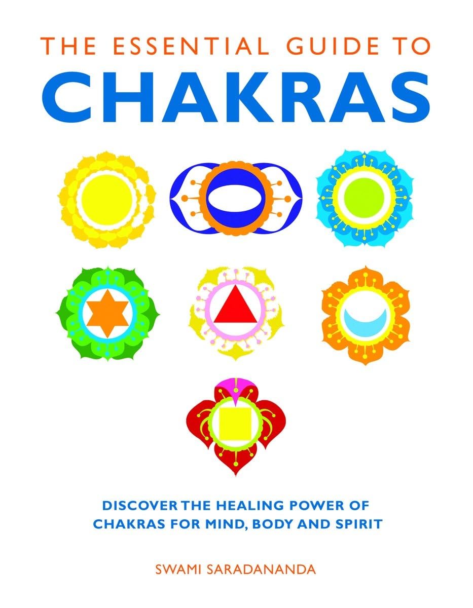 The Essential Guide to Chakras: Discover the Healing Power of Chakras ...