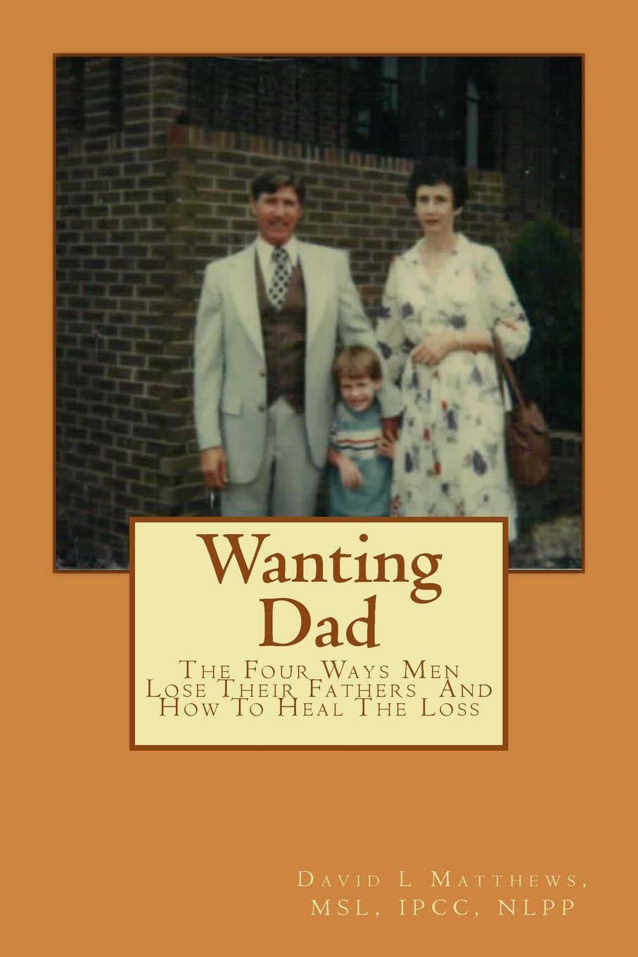Amazon.co.jp: The Four Ways Men Lose Their Fathers and How to Heal the ...