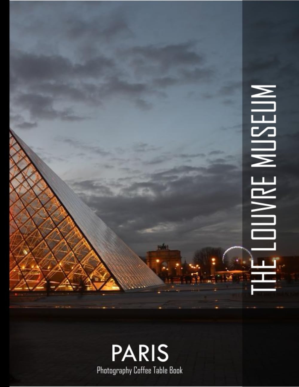 THE LOUVRE MUSEUM Photography Coffee Table Book: The Louver Museum ...