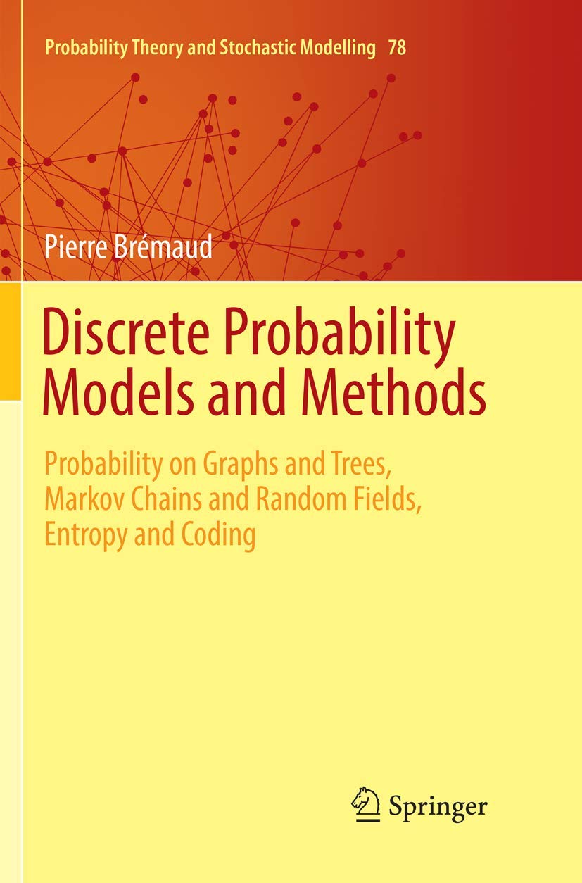 Discrete Probability Models and Methods: Probability on Graphs and ...