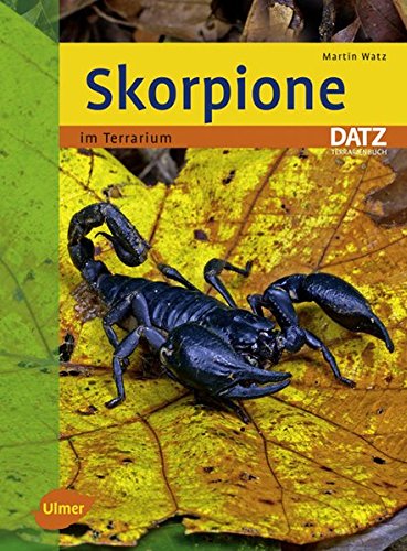 Skorpione im Terrarium - (Datz Terrarienbücher) : Martin Watz: Amazon ...