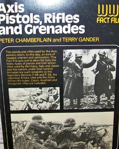 Axis pistols, rifles, and grenades (World War 2 fact files ...