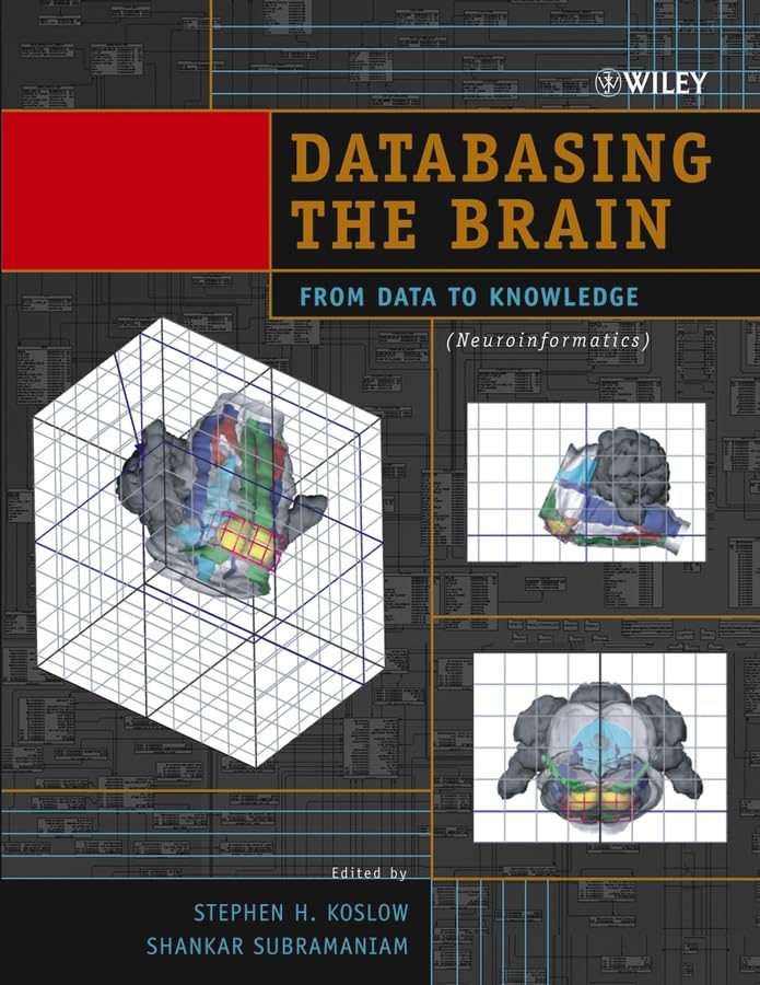 Databasing The Brain: From Data To Knowledge (Neuroinformatics ...