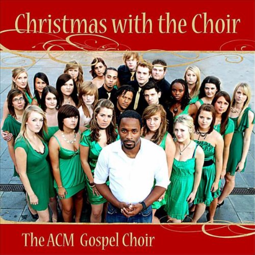 Amazon.com: Christmas with the Choir : ACM Gospel Choir: Digital Music