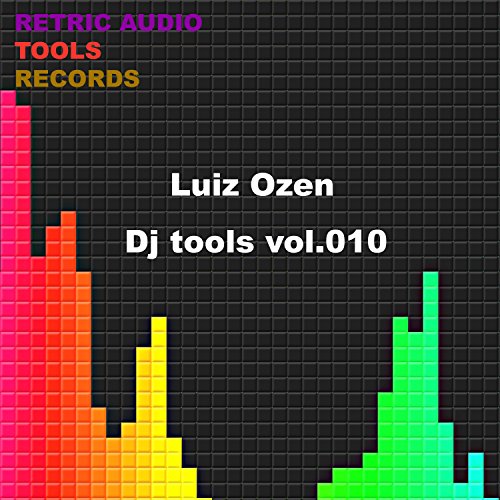Amazon.com: DJ Tools, Vol. 010 : Luiz Ozen: Digital Music