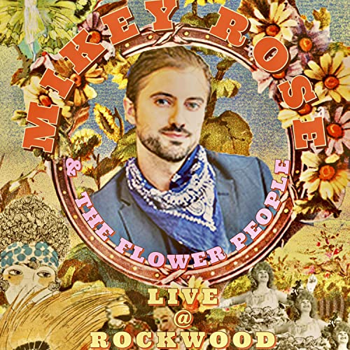 Play Mikey Rose & the Flower People Live @ Rockwood by Mikey Rose & the ...