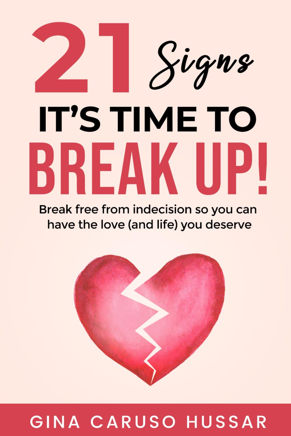 21 Signs It's Time To Break Up: Break free From Indecision So You Can ...