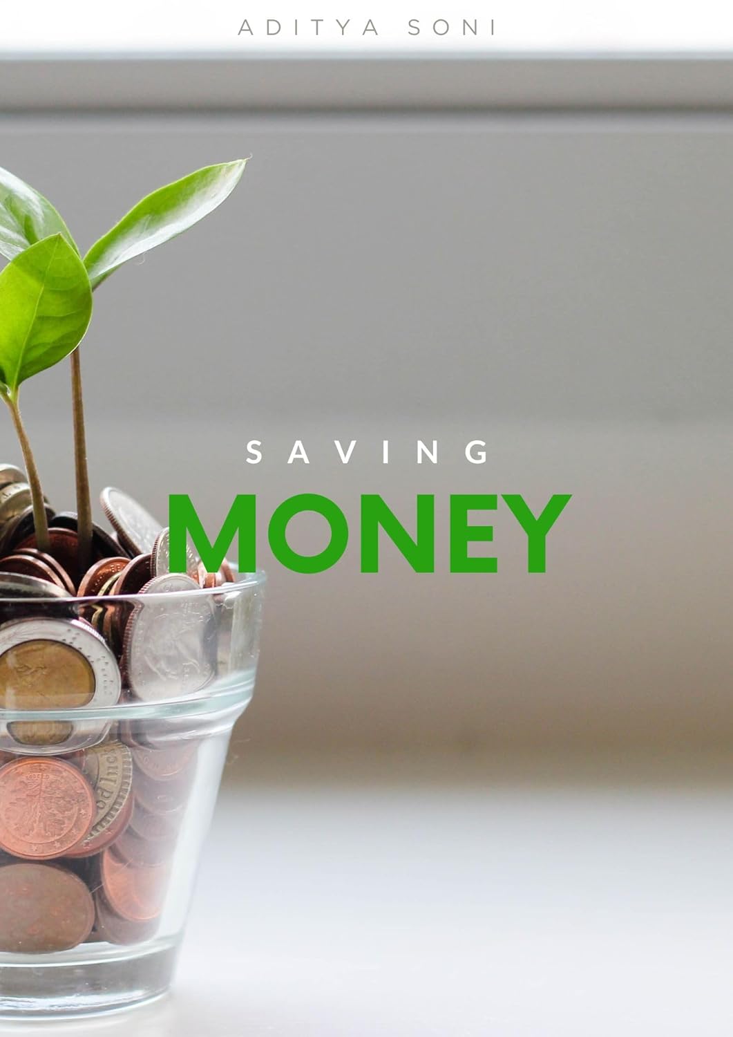 Amazon.com: Saving Money eBook : Soni, Aditya: Kindle Store Amazon.com: Saving Money eBook : Soni, Aditya: Kindle Store