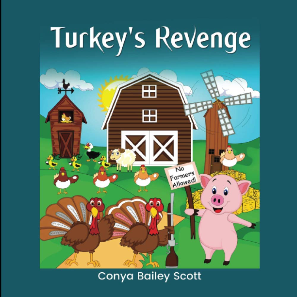 Turkey's Revenge: Bailey-Scott, Mrs. Conya/C Jerneen/J: 9781979829502 ...