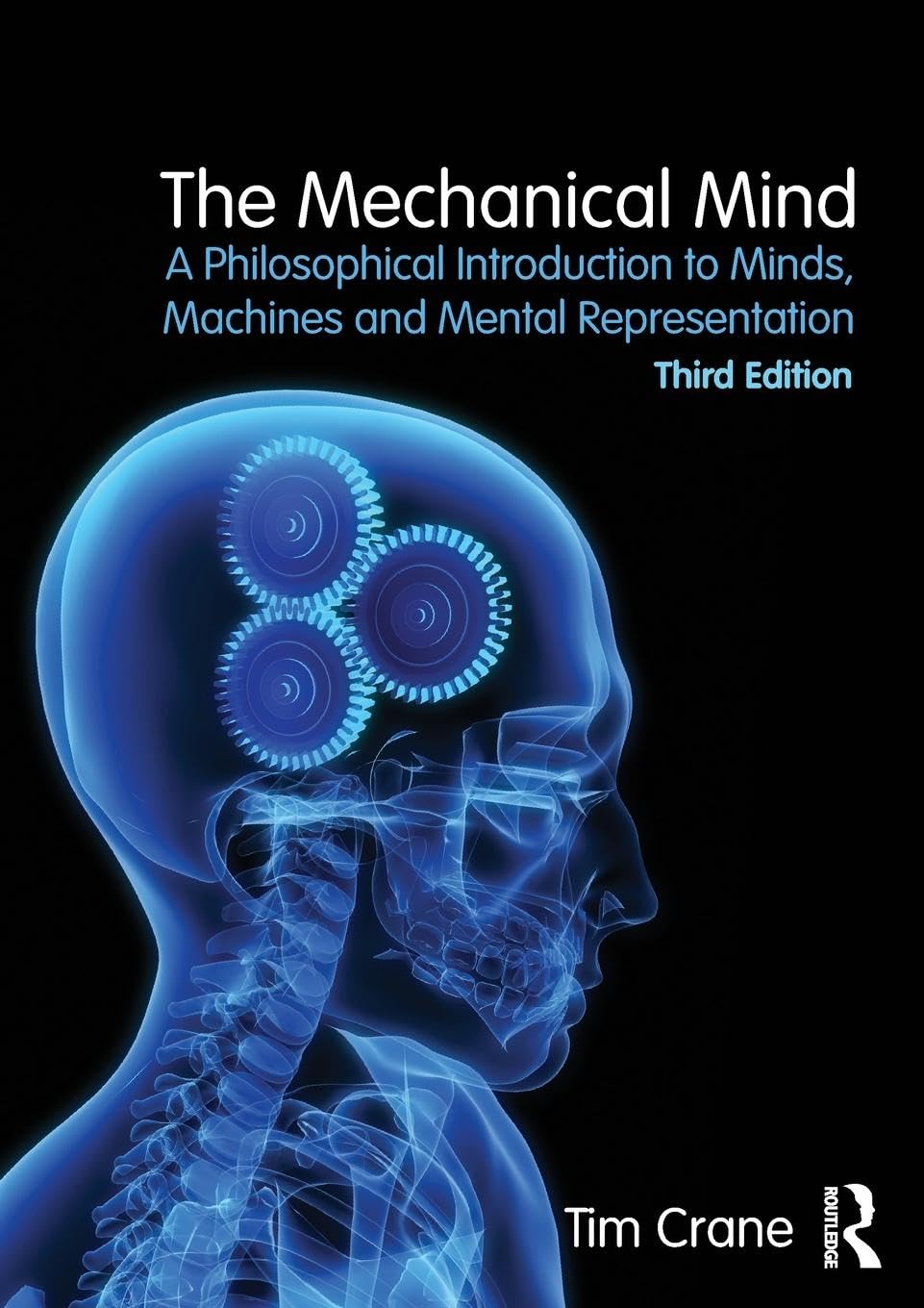 The Mechanical Mind: A Philosophical Introduction to Minds, Machines ...
