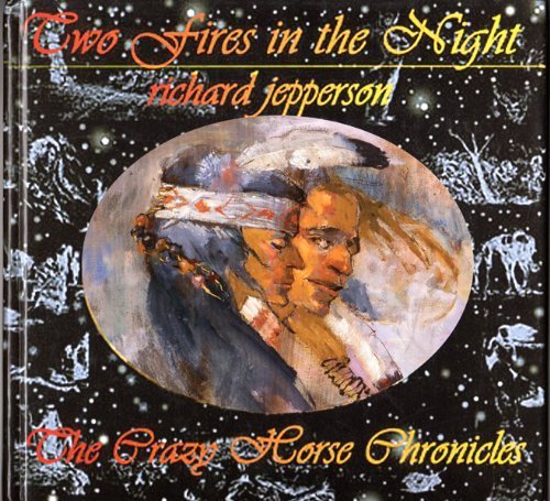 Two Fires in the Night: Being the Third Part of the Crazy Horse ...