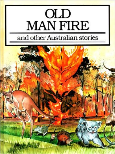 Amazon.co.jp: Old Man Fire and other Australian Aboriginal Stories : L ...
