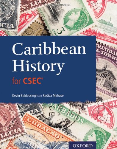 Caribbean History for CSEC: Mahase, Radica, Baldeosingh, Kevin ...