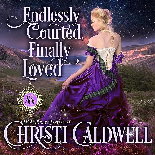 Amazon.com: Endlessly Courted, Finally Loved: Scandalous Seasons, Book ...