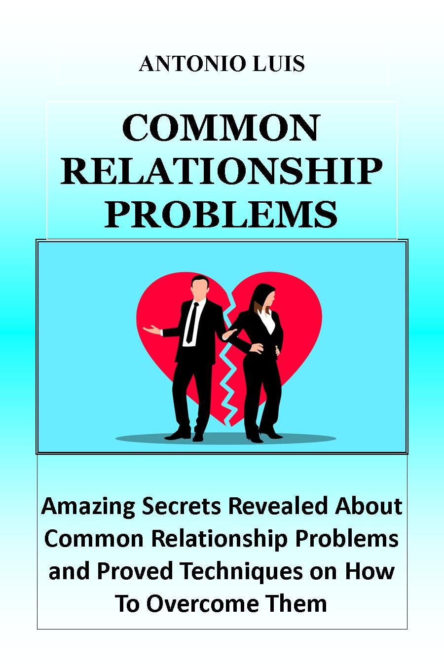 COMMON RELATIONSHIP PROBLEMS: AMAZING SECRETS REVEALED ABOUT COMMON ...