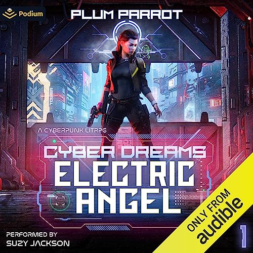 Amazon.com: Electric Angel: A Cyberpunk LitRPG: Cyber Dreams, Book 1 (Audible Audio Edition ...