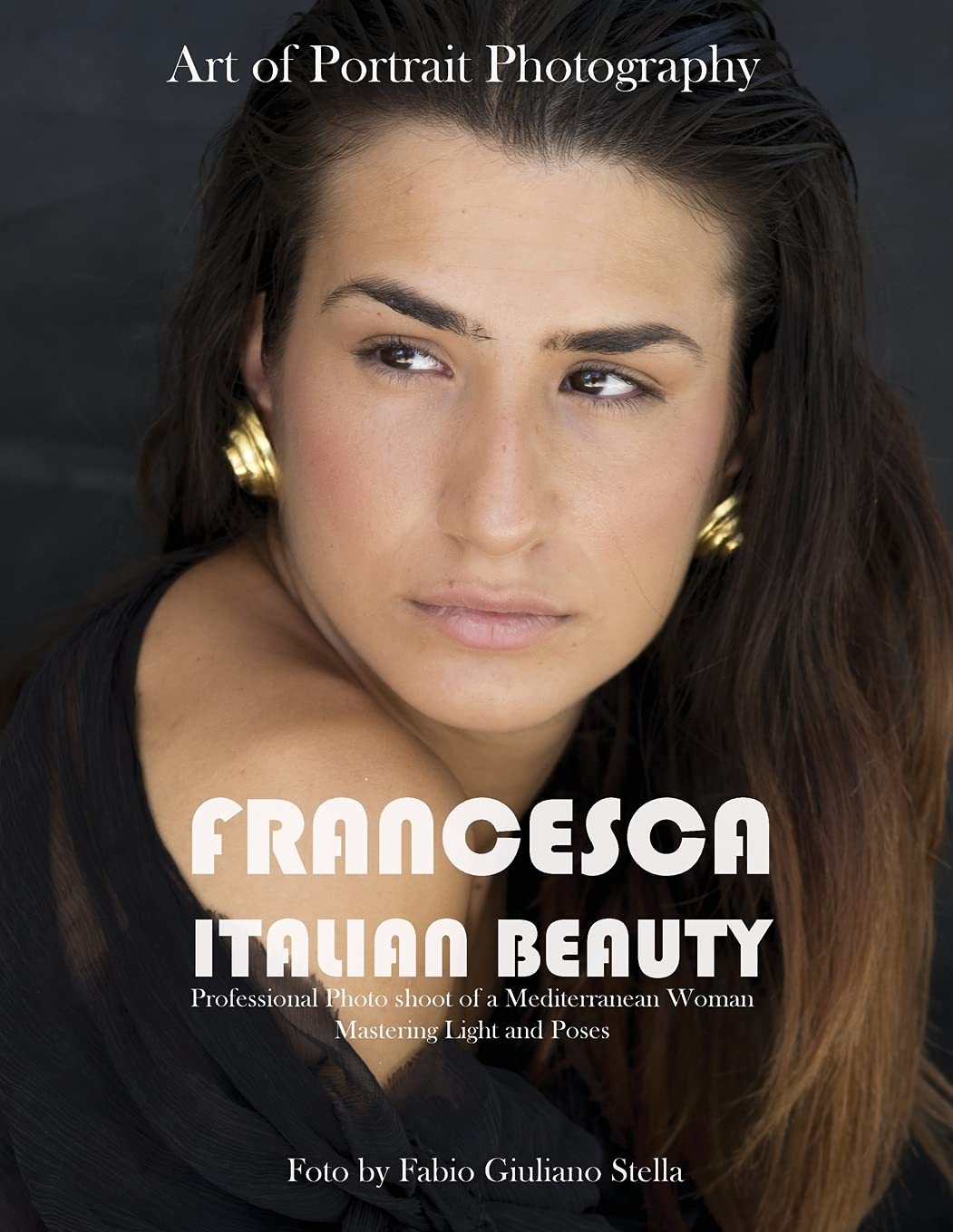 Buy Francesca Italian Beauty Art of Portrait Photography: Professional ...