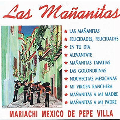 Play Las Mañanitas by Mariachi Mexico de Pepe Villa on Amazon Music
