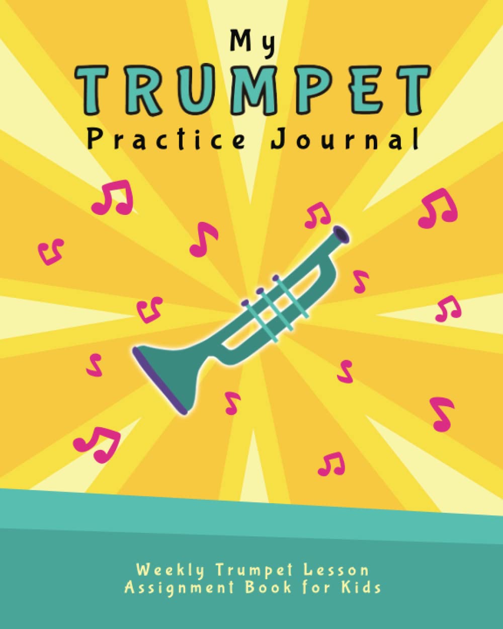 Amazon.com: My Trumpet Practice Journal: Weekly Trumpet Lesson ...