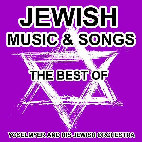 Amazon.com: Jewish Music and Songs - The Best Of : Yoselmyer and his ...