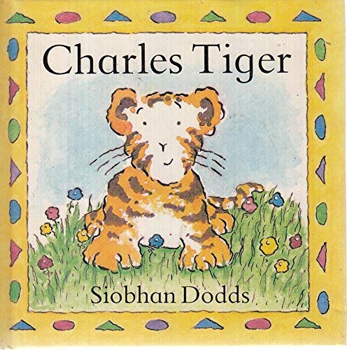 Charles Tiger: Siobhan Dodds: 9781852132309: Amazon.com: Books